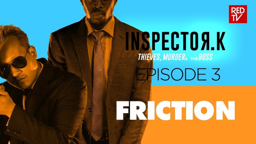 Episode 3 of Inspector K’s Second Season is Here! WATCH “Friction” on ...