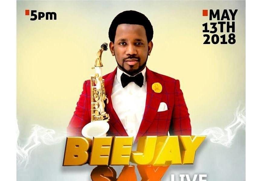 Beejay Sax Live is Back for its 2nd Edition featuring Nathaniel Bassey, Frank Edwards, Onos ...