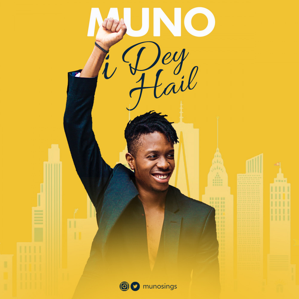Muno returns with new single "I Dey Hail" | Listen on BN | BellaNaija