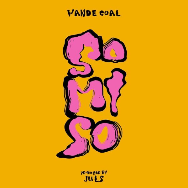 New Music: Wande Coal - So Mi So | BellaNaija