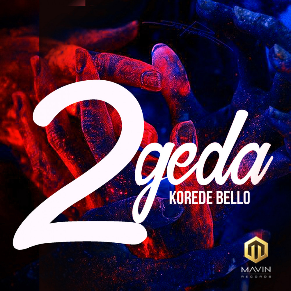 New Music: Korede Bello - 2geda | BellaNaija