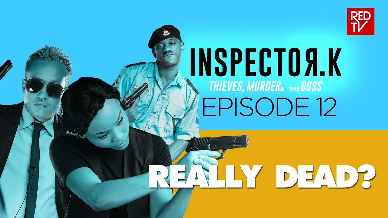 Episode 12 of Inspector K’s Second Season is Here! WATCH “Really Dead ...
