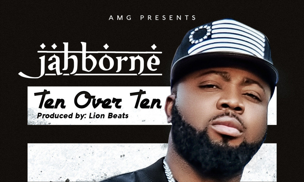 New Music: Jahborne - Ten Over Ten | BellaNaija