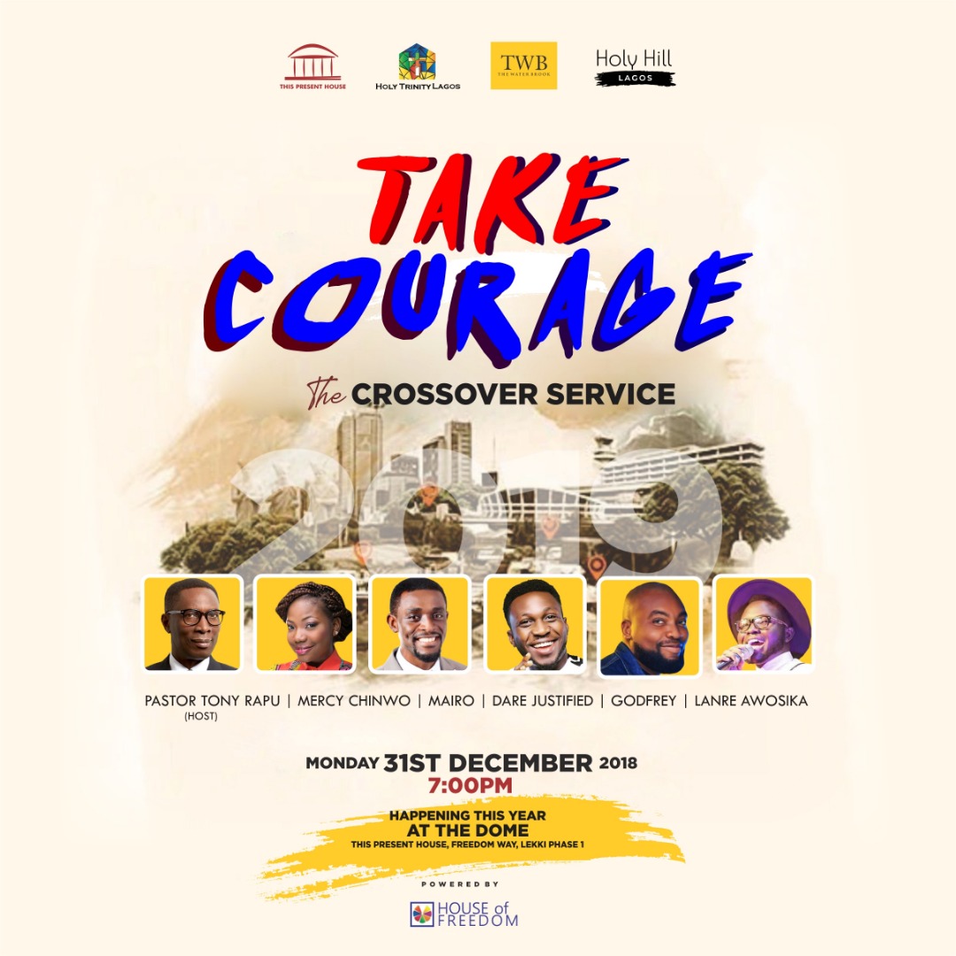 Join This Present House for its Crossover Service tagged 'Take Courage ...