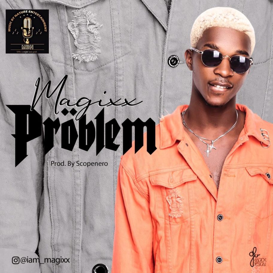 New Music: Magixx - Problem | BellaNaija