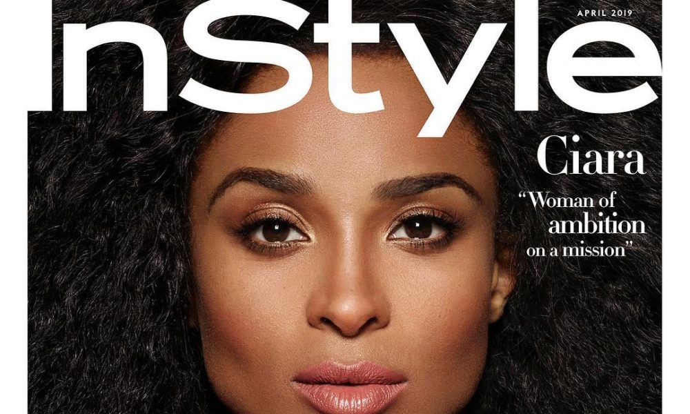 Ciara shares her Post-Baby Snapback secrets in InStyle Magazine's April ...
