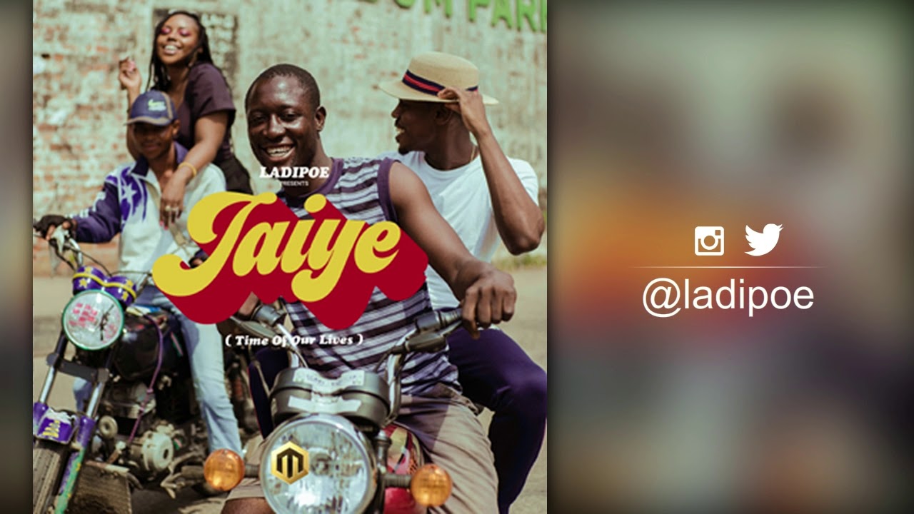 New Music: Ladipoe - Jaiye (Time of our Lives) | BellaNaija