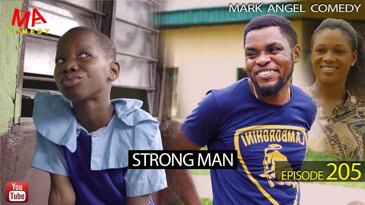 WATCH Episode 205 of Mark Angel Comedy - Strong Man - on BN | BellaNaija
