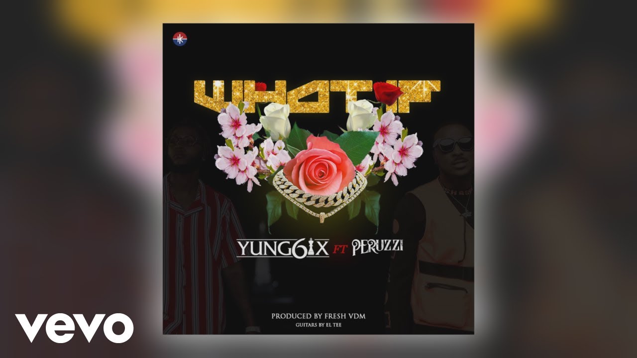 New Music: Yung6ix feat. Peruzzi - What If | BellaNaija