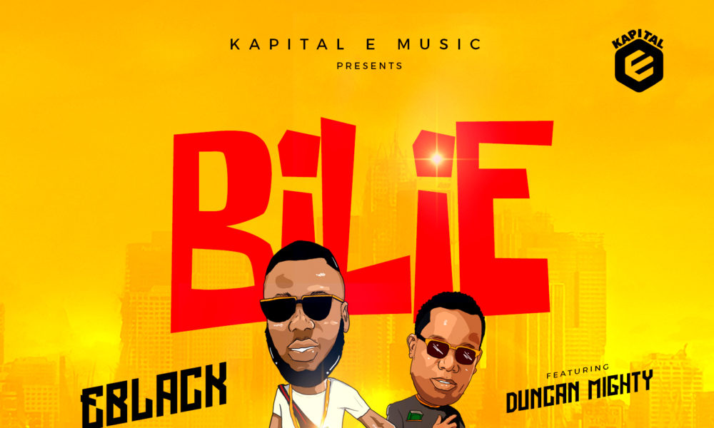 New Music: EBlack feat Duncan Mighty - Bilie | BellaNaija