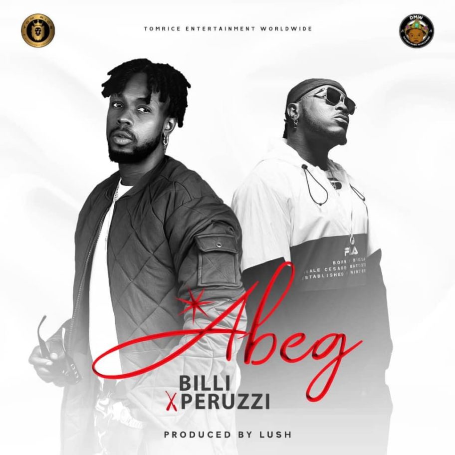 New Music + Video: Billi feat. Peruzzi — Abeg Abeg | BellaNaija