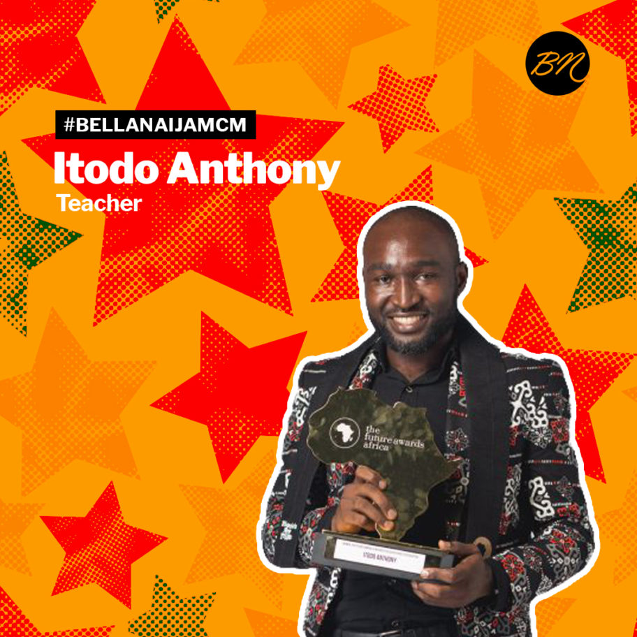 #BellaNaijaMCM Itodo Anthony is the Teacher Raising Positive Change ...