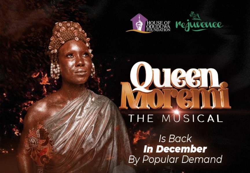 'Queen Moremi the Musical' is Back Again! Enjoy the Rich & Historic ...