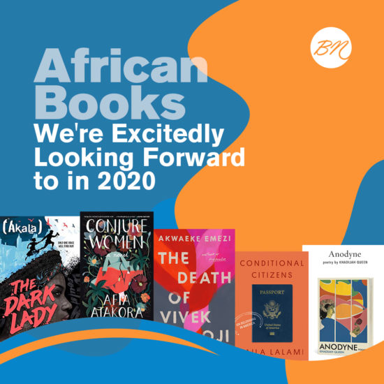 Here Are the African Books We're Super Pumped About in 2020! | BellaNaija