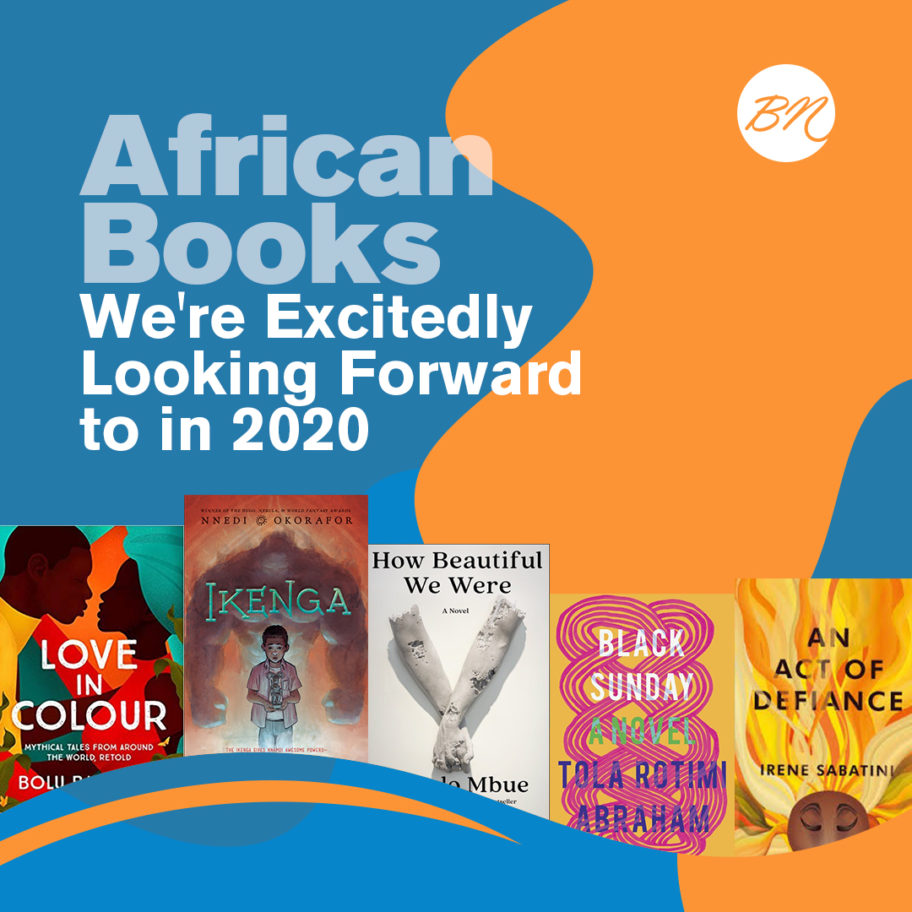 Here Are the African Books We're Super Pumped About in 2020! | BellaNaija