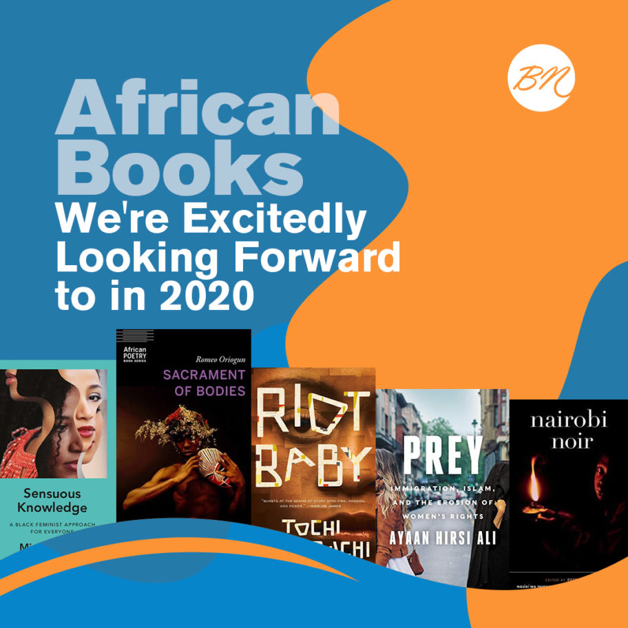 Here Are the African Books We're Super Pumped About in 2020! | BellaNaija