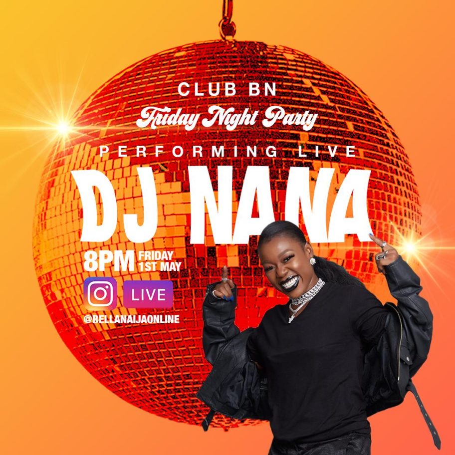 #AtHomeWithBN: Get Ready to Turn Up TONIGHT with DJ Nana ?? | BellaNaija
