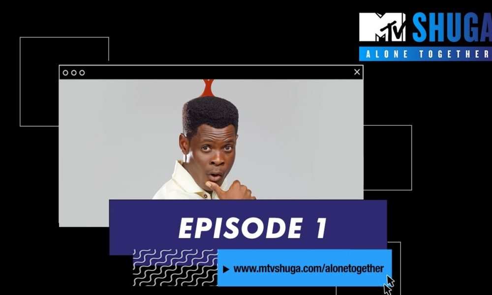 Watch Episode 1 & 2 of the Brand New MTV Shuga "Alone Together" Mini ...