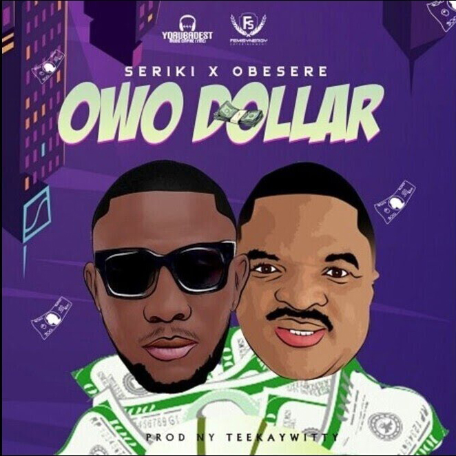 New Music: Seriki feat. Obesere – Owo Dollar | BellaNaija