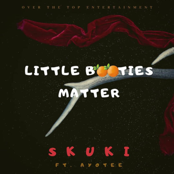 New Music: Skuki feat. Ayotee - Little Booties Matter | BellaNaija