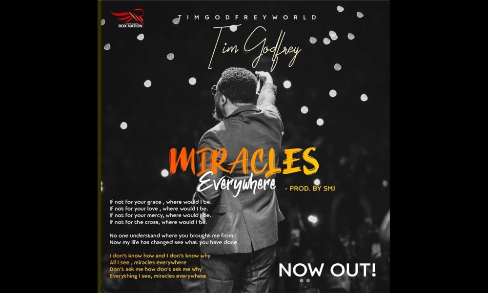 New Music: Tim Godfrey - Miracles Everywhere | BellaNaija