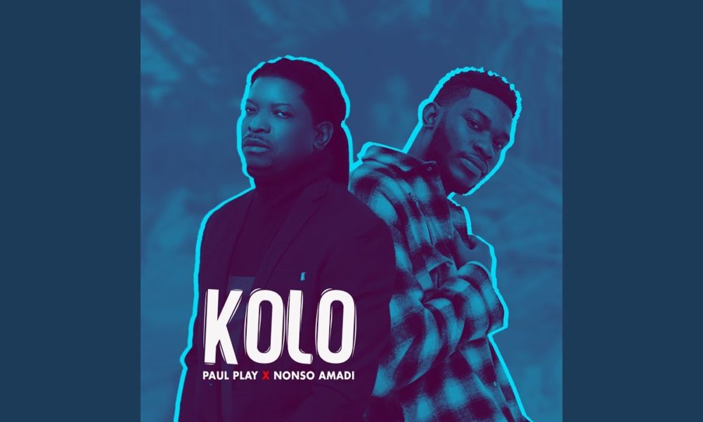 New Music: Paul Play feat. Nonso Amadi - Kolo | BellaNaija