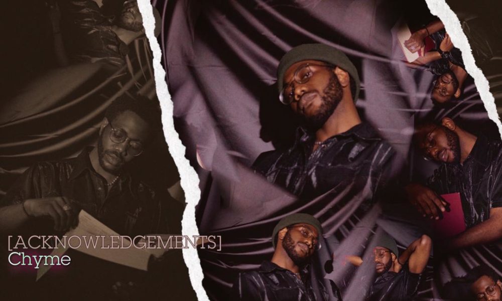 New EP: Chyme - Acknowledgements | BellaNaija