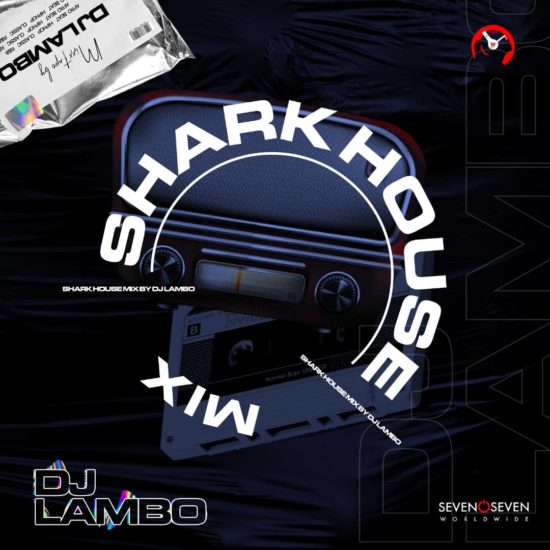 New Music: DJ Lambo - Shark House Mix | BellaNaija