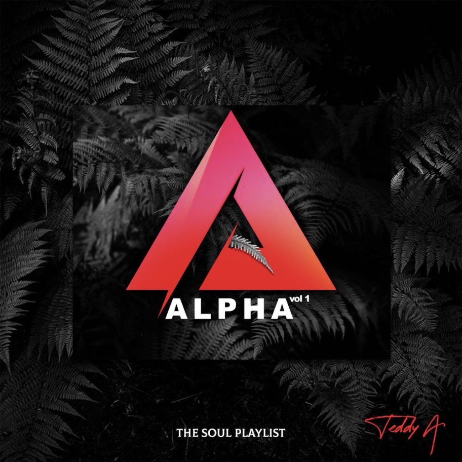 New EP: Teddy A - Alpha Vol. 1: The Soul Playlist | BellaNaija