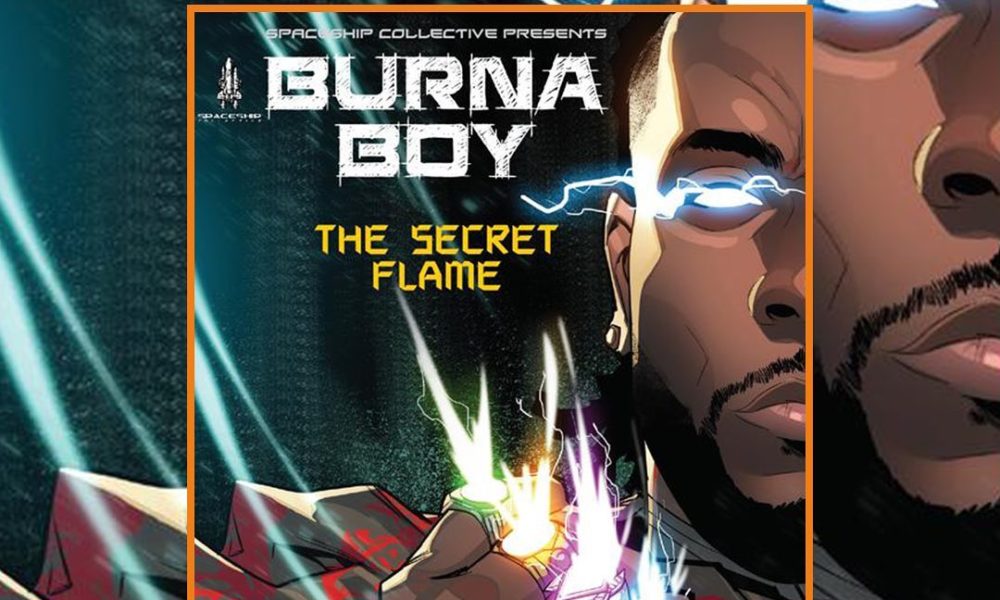 Burna Boy's Album will come with a Comic Book - "The Secret Flame ...