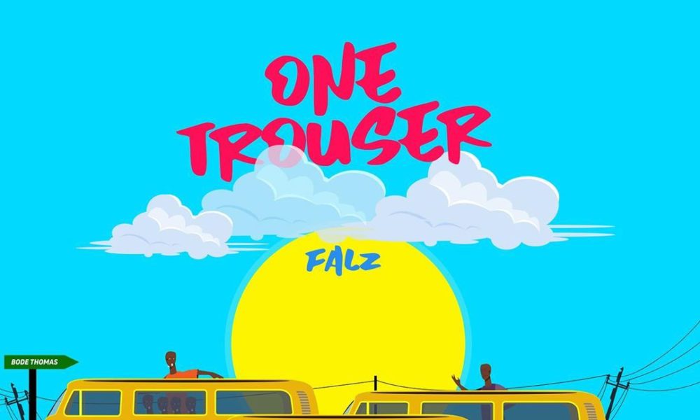 New Music: Falz - One Trouser | BellaNaija