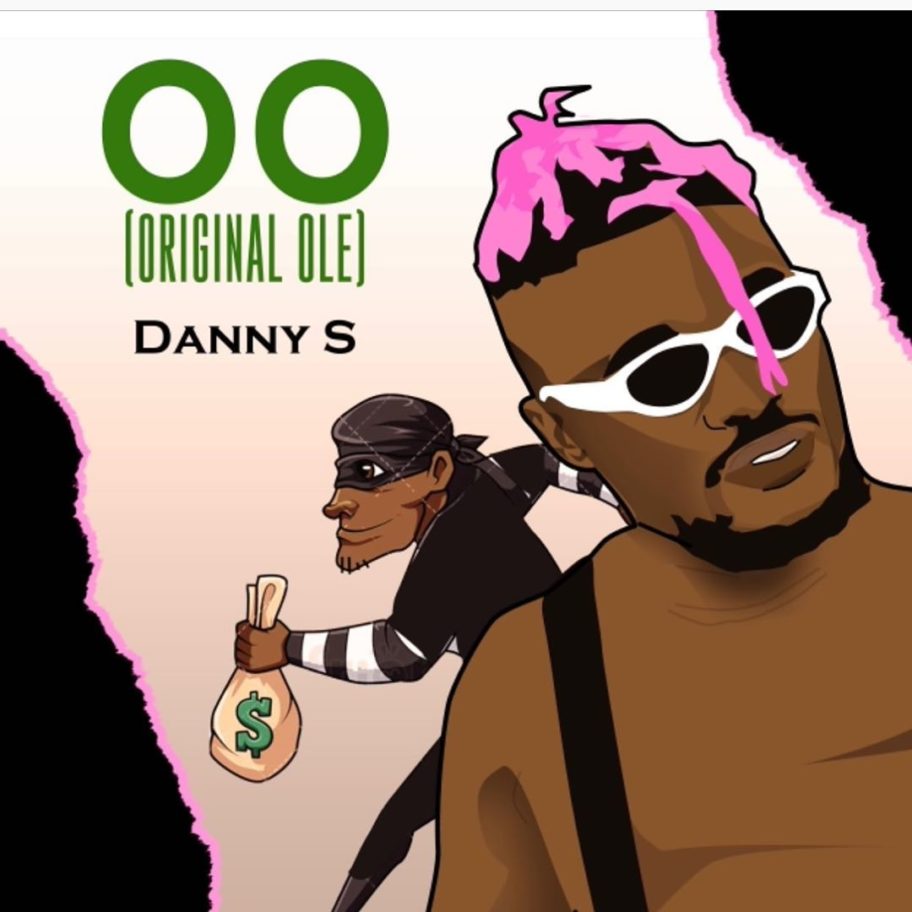 New Music: Danny S - O O (Original Ole) | BellaNaija