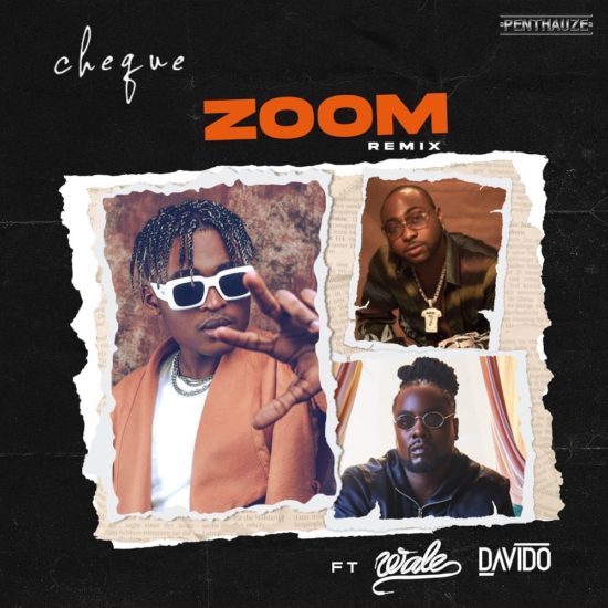 New Music: Cheque feat. Wale & Davido - Zoom (Remix) | BellaNaija