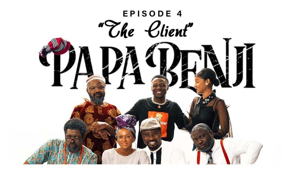Watch Episode 4 (The Client) of Basketmouth’s Comedy Series “Papa Benji ...