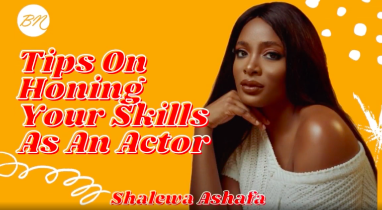 Learn How to Hone Your Skills As an Actor with these Shalewa Ashafa ...