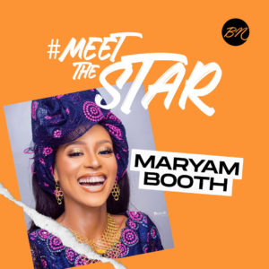 Introducing #BNMeetTheStar: Meet Maryam Booth; Lead Actress in Nigeria ...