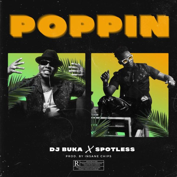 New Music: DJ Buka feat. Spotless - Poppin | BellaNaija
