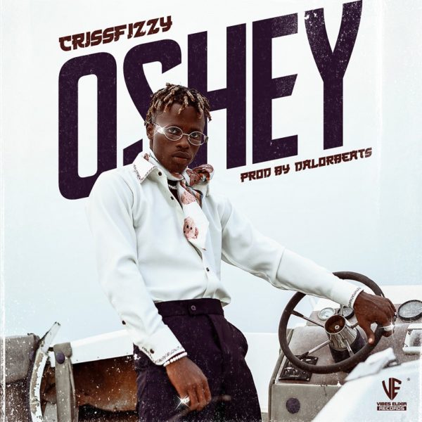New Music: Crissfizzy - Oshey | BellaNaija