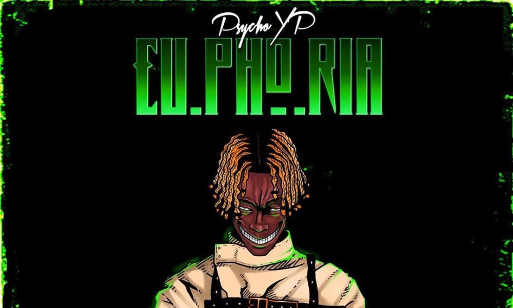 New Music: PsychoYP - Euphoria | BellaNaija
