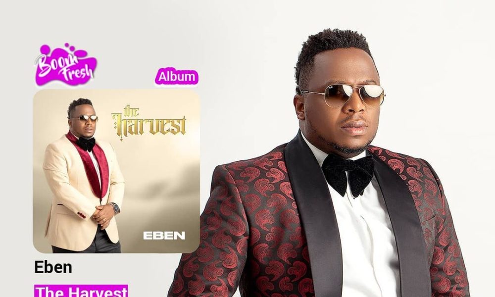 Gospel Artist Eben returns with New Album "The Harvest" | BellaNaija