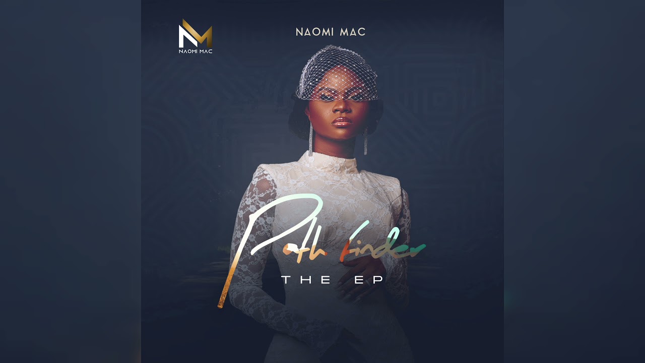 Naomi Mac Glorifies God With New EP "The Pathfinder" | BellaNaija