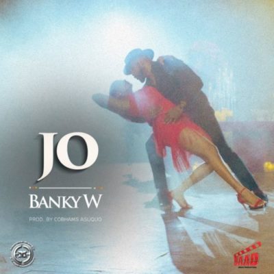 New Music: Banky W - JO | BellaNaija
