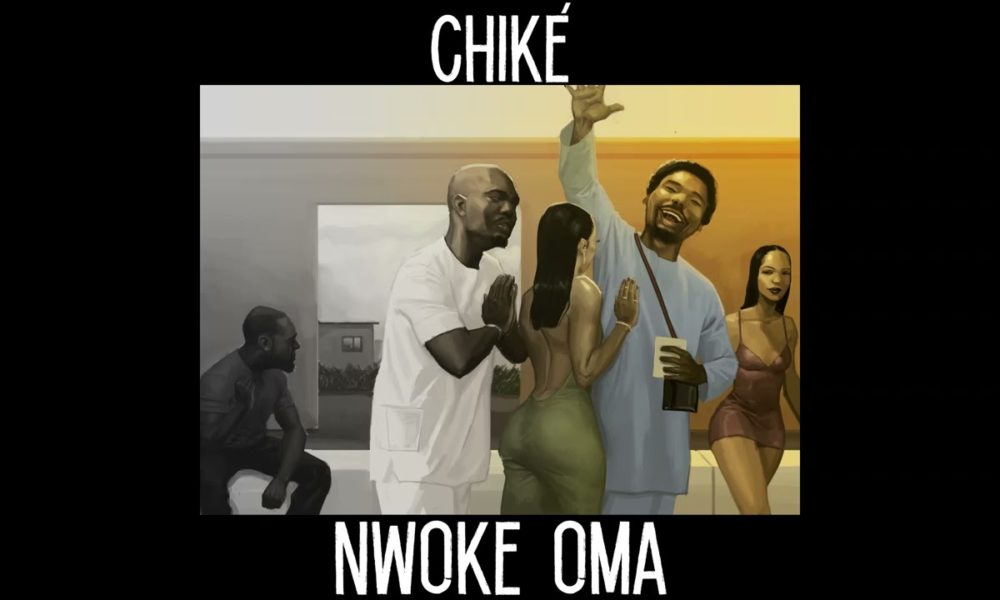 New Music: Chiké - Nwoke Oma | BellaNaija