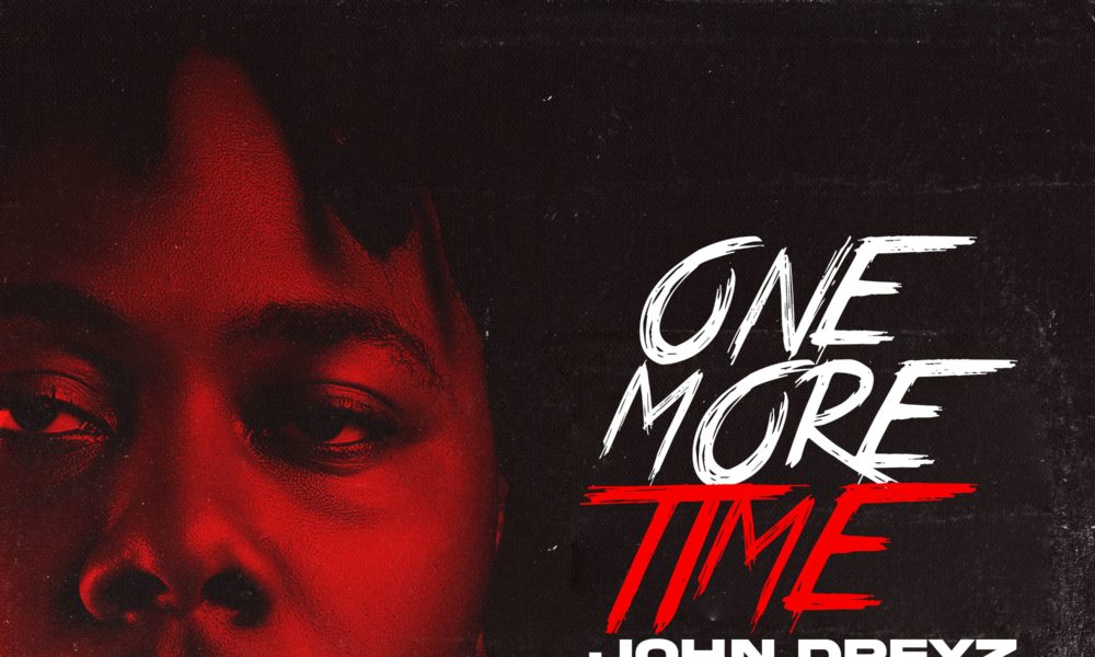 New Music: John Dreyz - One More Time | BellaNaija
