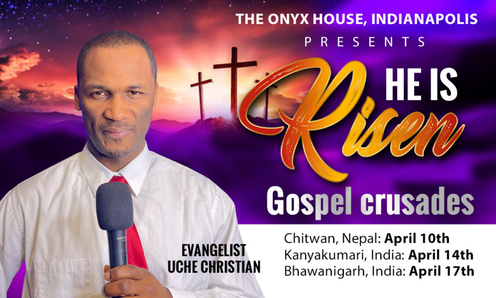 Evangelist Uche Christian is Set to Preach at 3 Crusades this Easter ...