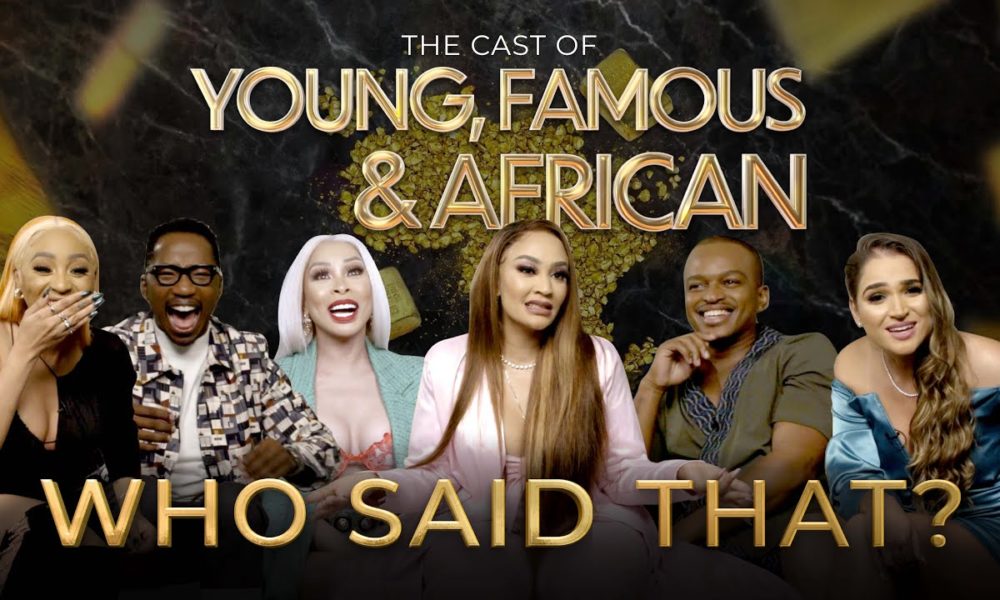 The Cast of "Young, Famous & African" play Netflix's 'Who said that ...
