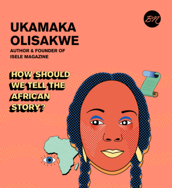 How Should We Tell The African Story? – A Conversation with Ukamaka Olisakwe | BellaNaija