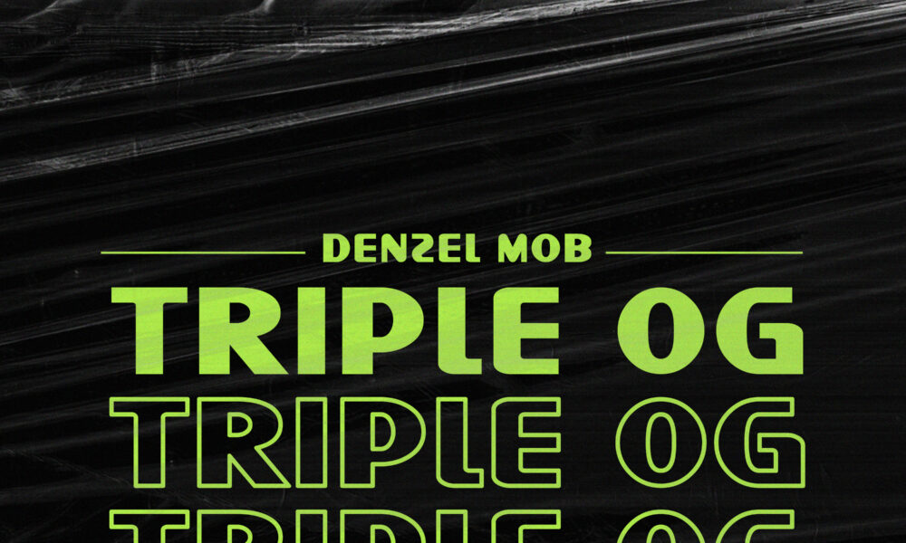 New Music: Denzel Mob - Triple OG | BellaNaija