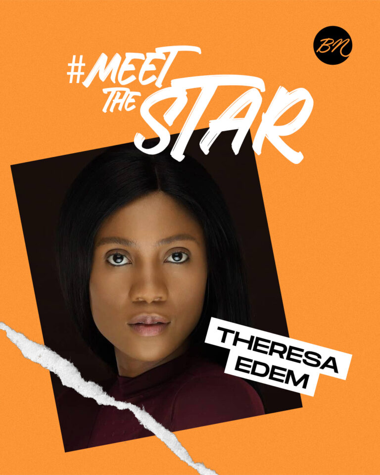 #BNMeetTheStar: Theresa Edem discusses Her Stellar Acting Career, "My Village People" & Adding ...