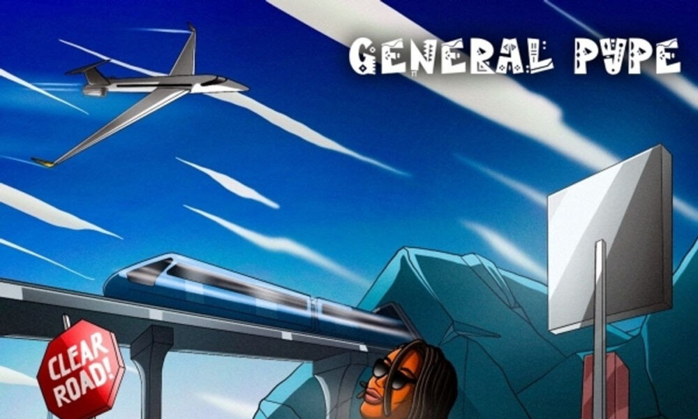 New Music: General Pype - Clear Road | BellaNaija